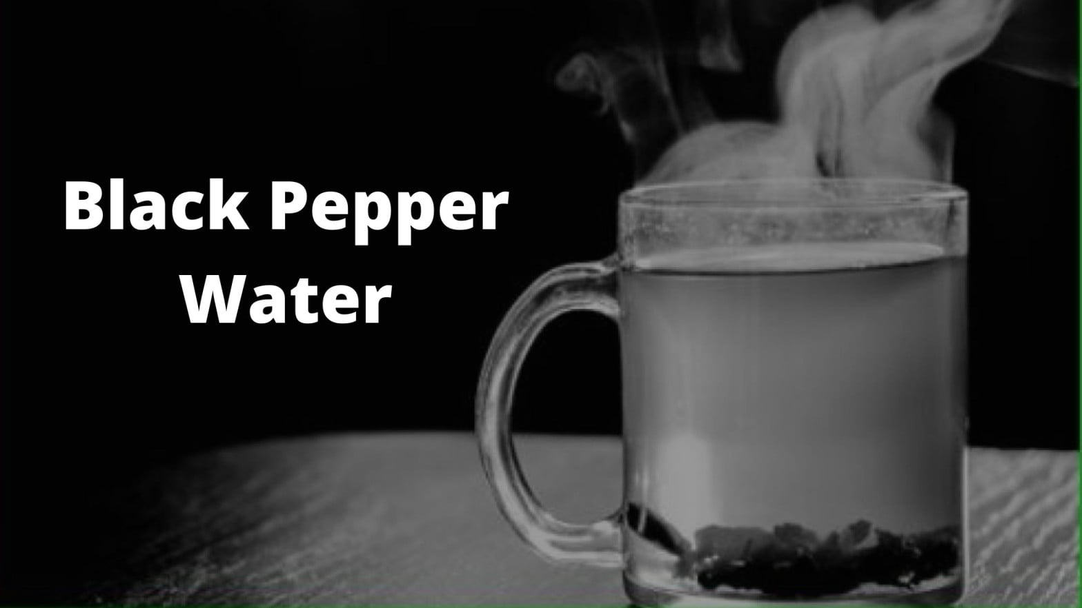 Benefits Of Black Pepper With Hot Water: काली मिर्च के साथ करें गर्म ...