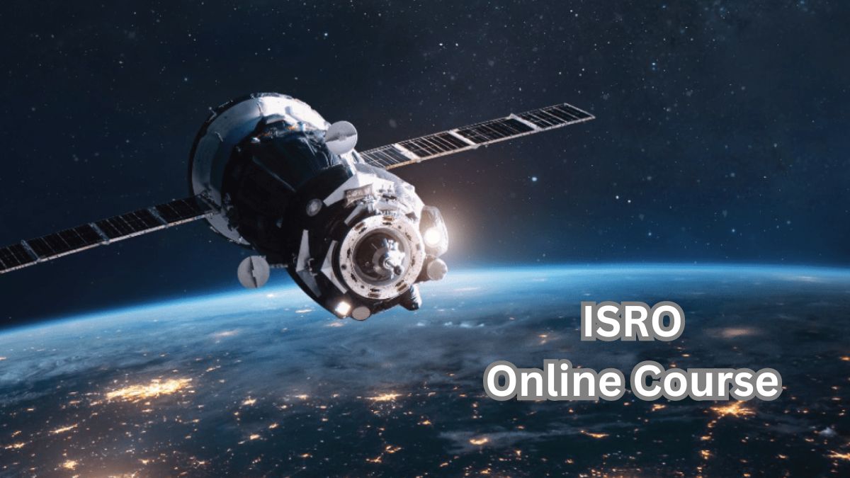 ISRO Free Online Course: इसरो के इस कोर्स से बन सकता है करियर, कैसे ...