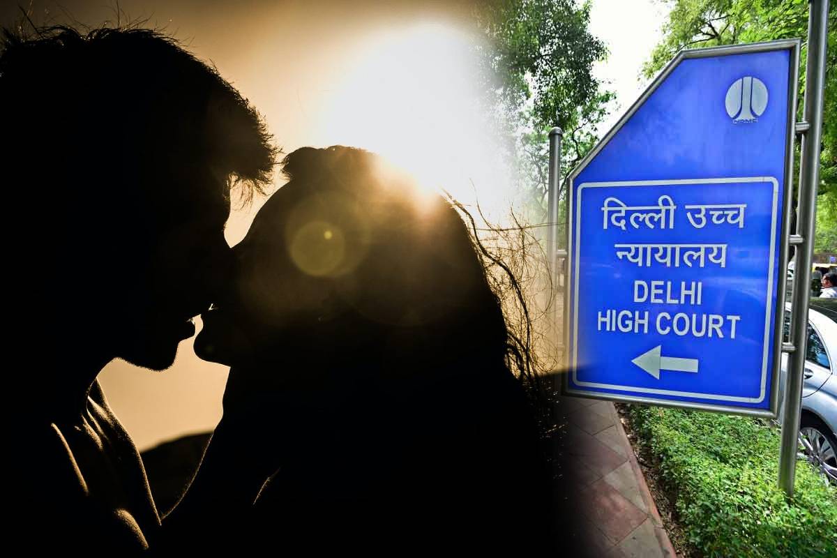 Sex की सहमति का मतलब निजी पलों को रिकॉर्ड या शेयर करना नहीं, दिल्ली HC ...
